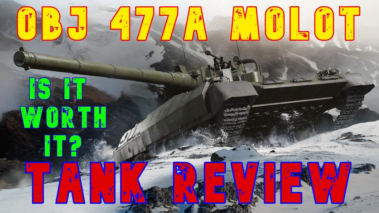 OBJ 477A Molot Is It Worth It? Tank Review ll Wot Console - World of ...