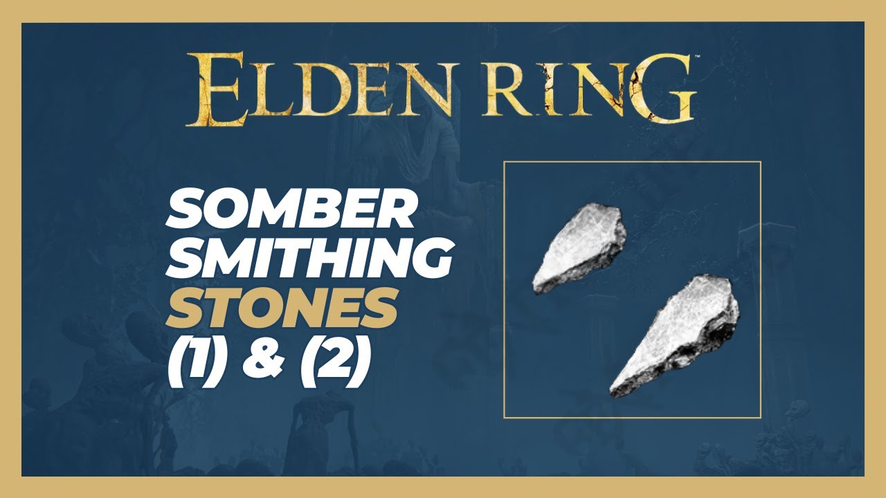 How to Get Somber Smithing Stones 1 & 2 (Location) - Elden Ring - YouTube