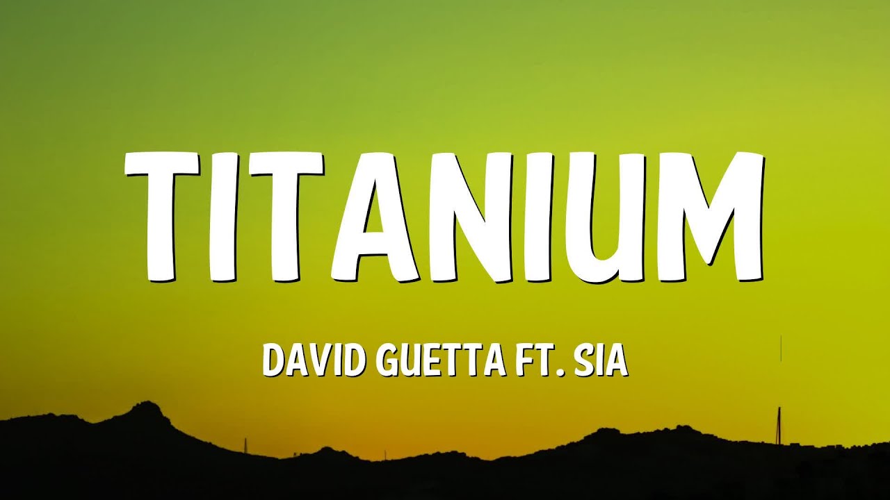 David Guetta - Titanium (Lyrics) ft. Sia - YouTube