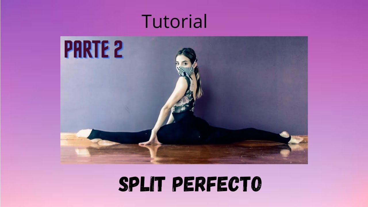 Logra el SPLIT con este TUTORIAL !!! - YouTube