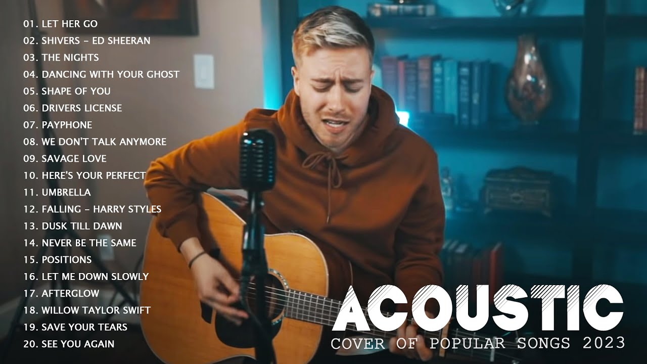 Acoustic Cover of Popular Songs - The Best Acoustic Songs 2023 ...