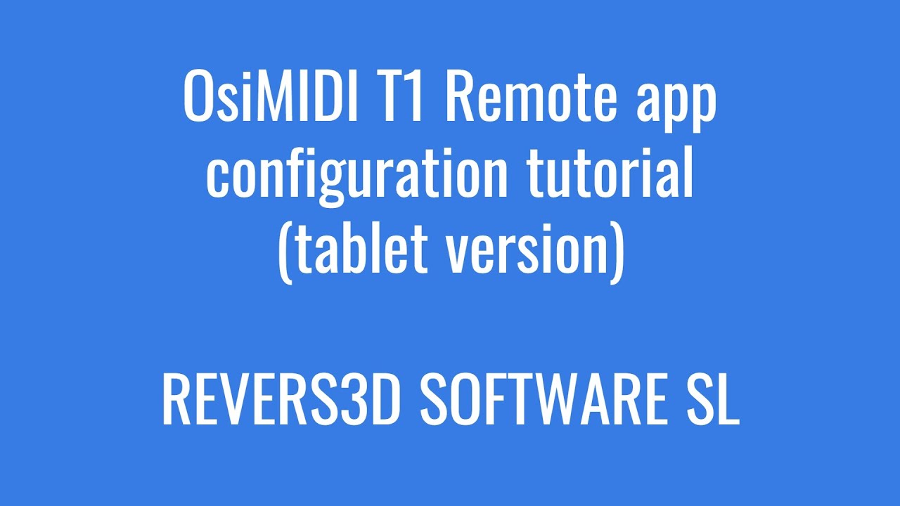 OsiMIDI T1 Remote app configuration tutorial (tablet version) - YouTube