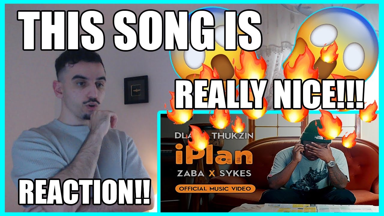 THIS SONG IS NICE!!🔥🔥| Dlala Thukzin, Zaba & Sykes - iPlan | Official ...