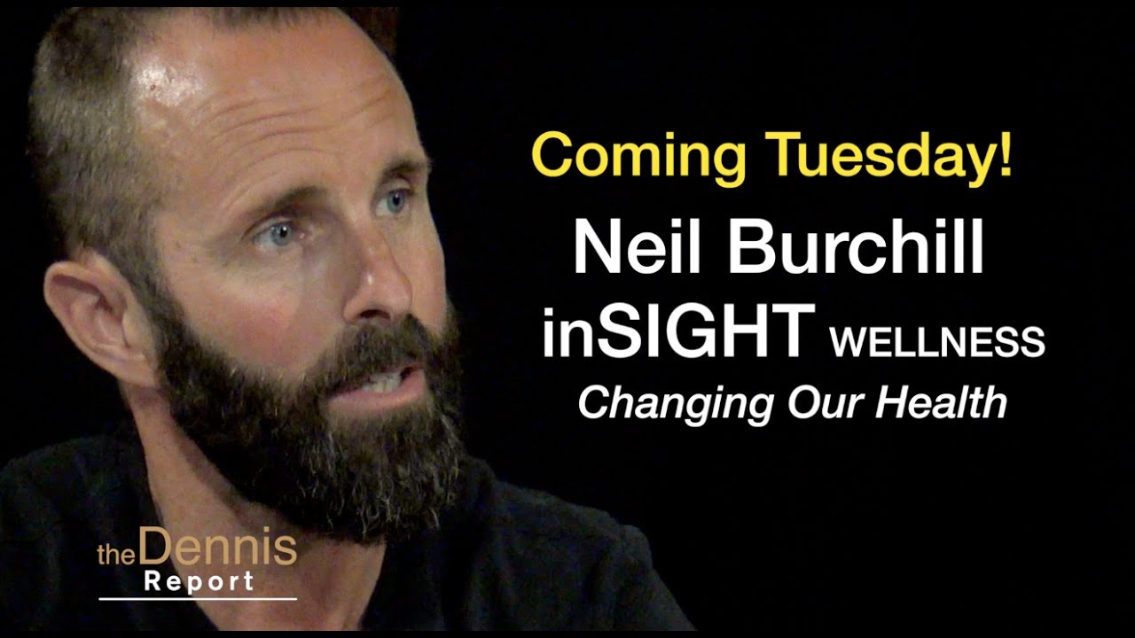 Upcoming Episode - Neil Burchill: inSIGHT Wellness (Health) - YouTube