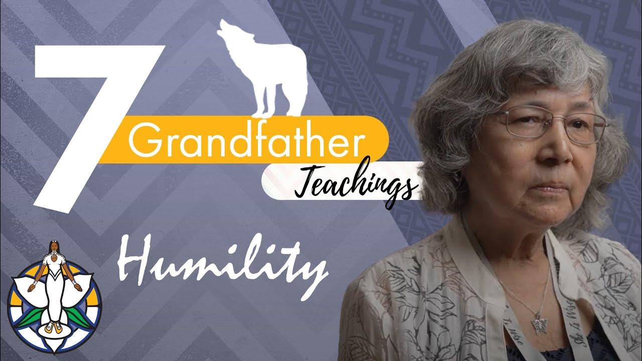 Humility | 7 Grandfather Teachings - YouTube