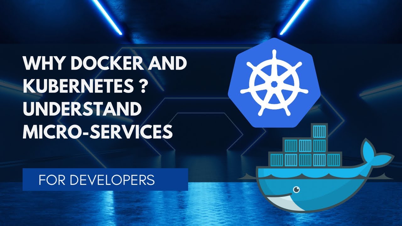 Why Docker & Kubernetes ? | Understand it’s significance in scalable ...