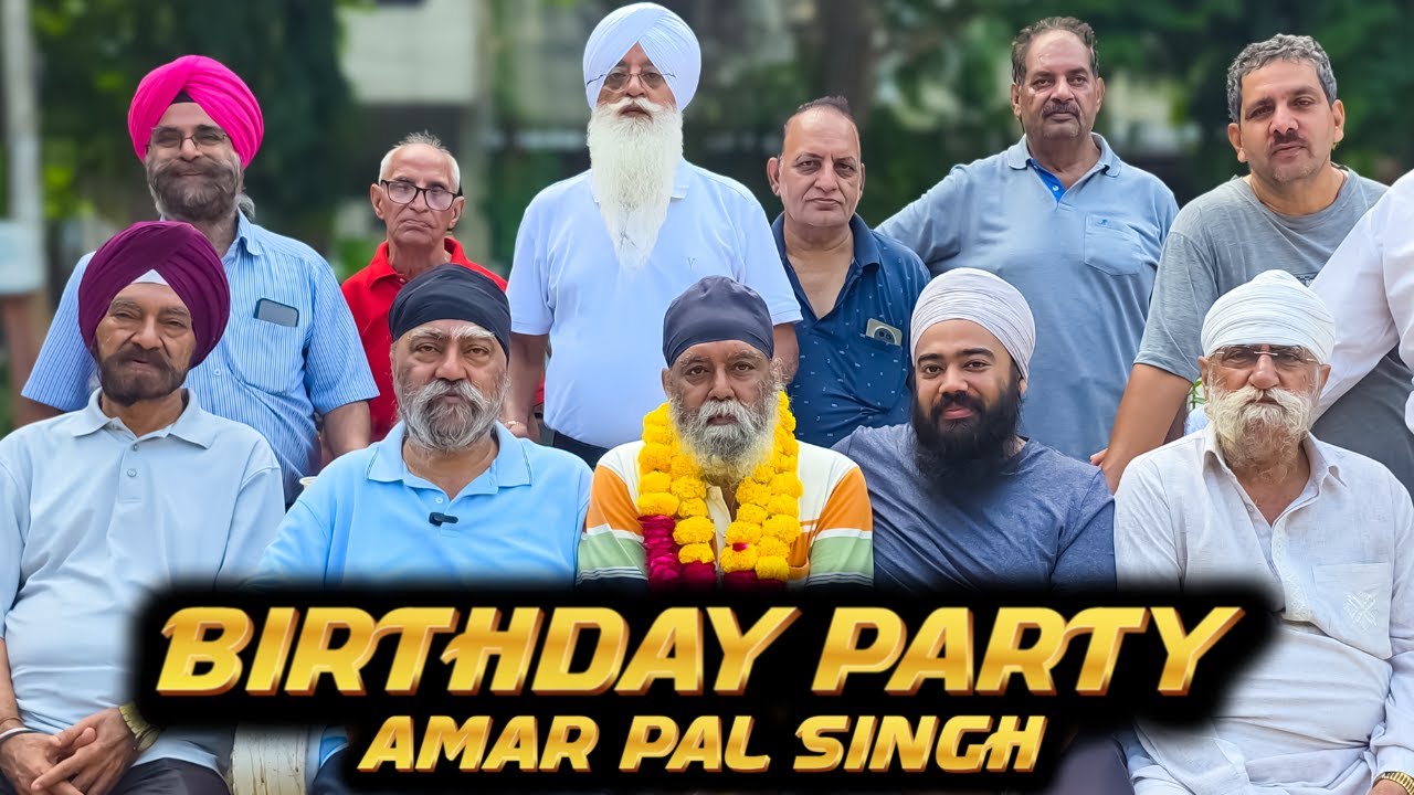 Amar Pal Singh ji (Tony) Celebrating His Birthday with His Friends ...