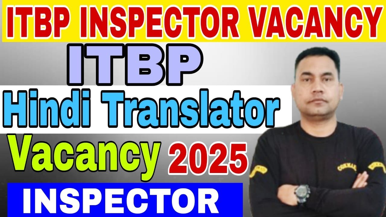 ITBP Inspector bharti 2024 | ITBP Inspector Hindi Translator vacancy ...