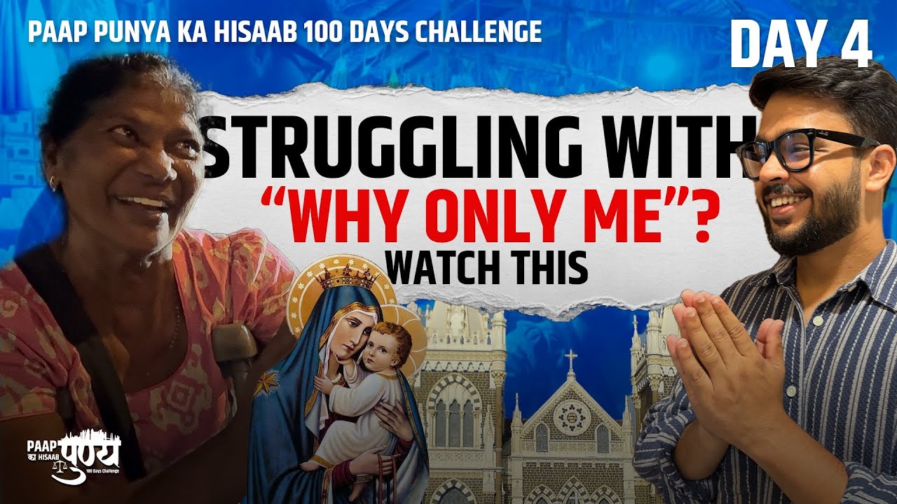 Day 4/100 | Struggling With “Why Only Me”? Watch This | Paap Punya Ka ...