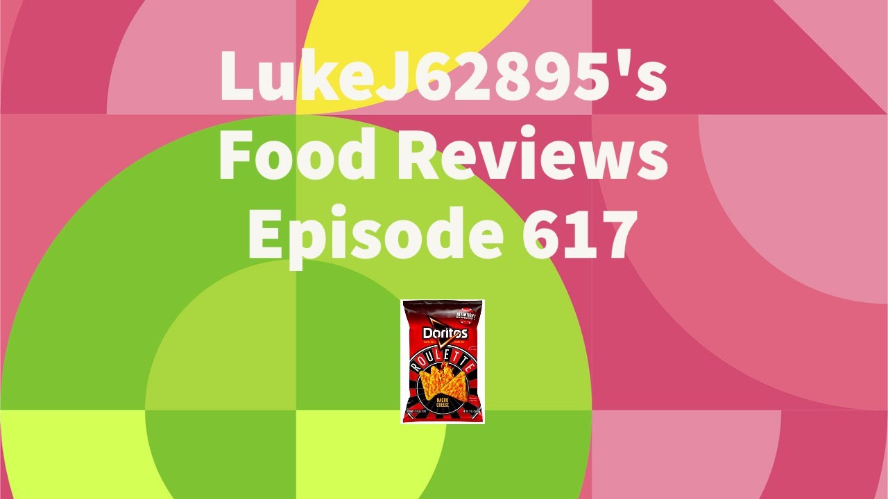 LukeJ62895's Food Reviews - Episode 617 - Dorito's Roulette Nacho ...