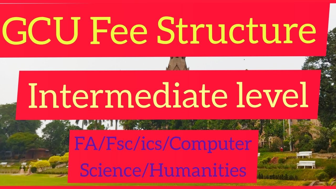 GCU INTERMEDIATE FEE STRUCTURE 2021 #gcu ki intermediate fee kitni hy # ...
