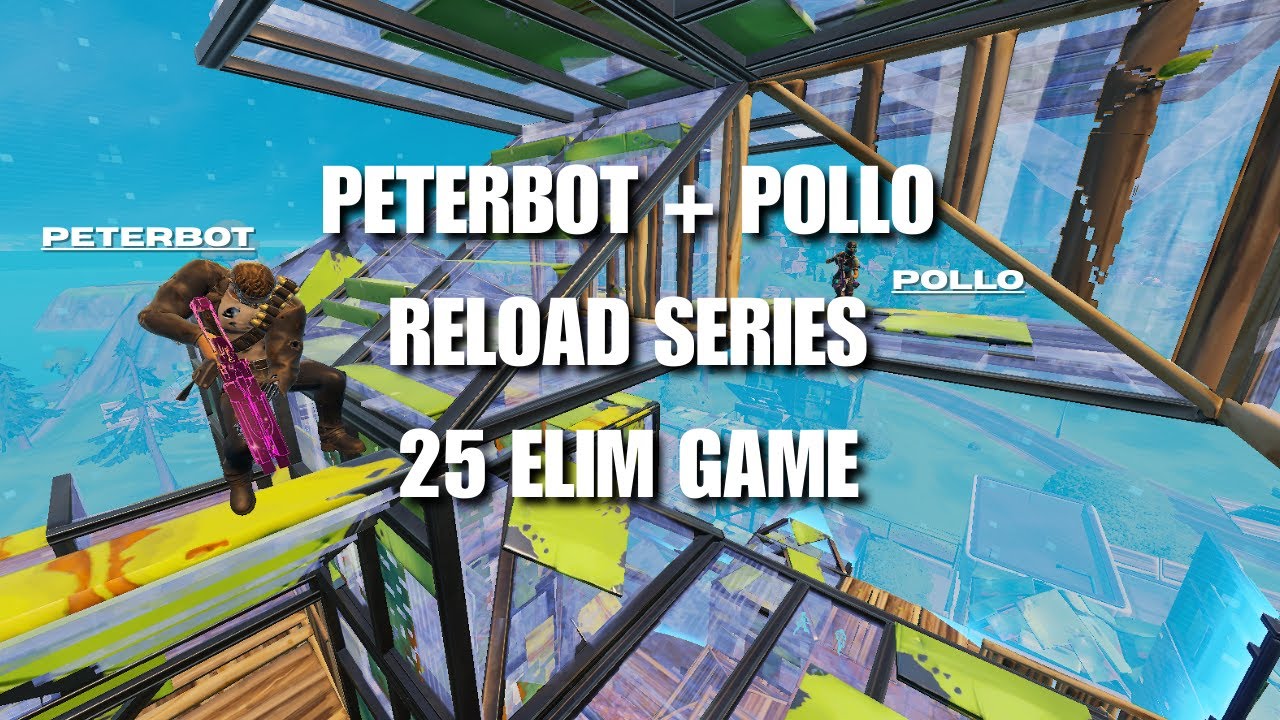 PETERBOT + POLLO | Reload Elite Play-ins | 25 Elim game | both POVS| 4k ...