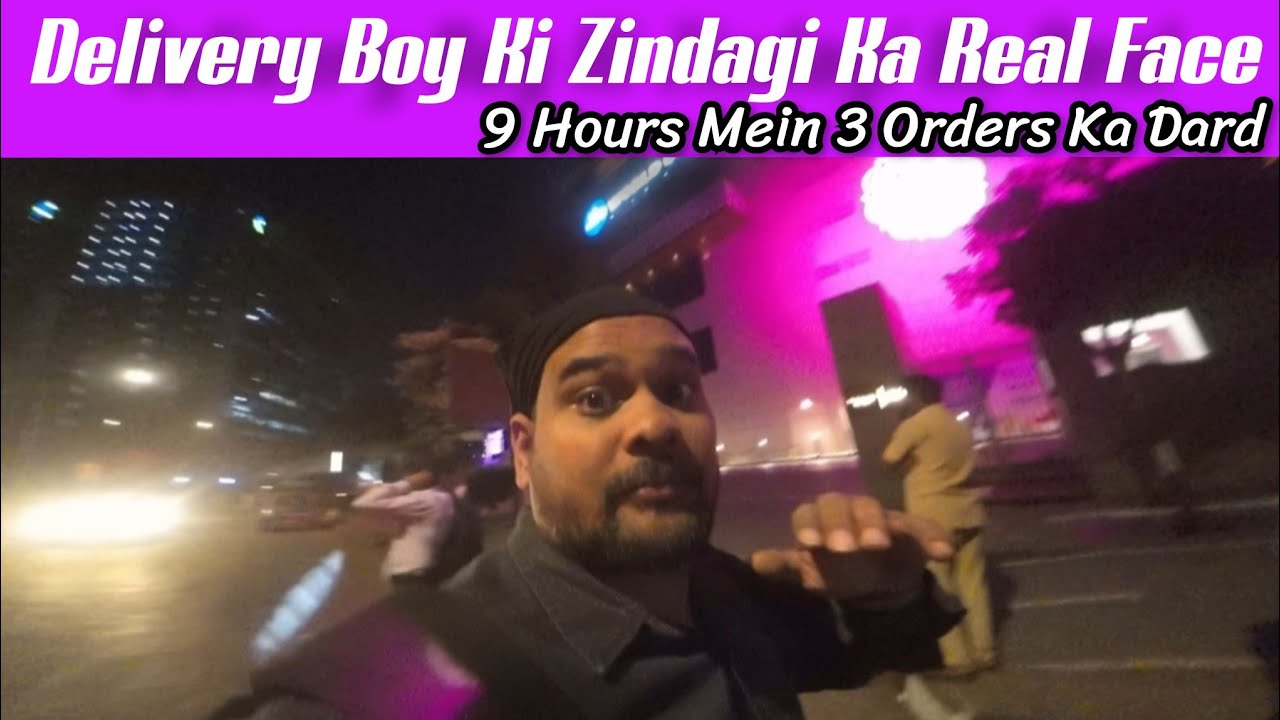 Delivery Boy Ki Zindagi Ka Real Face 💔 | 9 Hours Mein 3 Orders Ka Dard ...