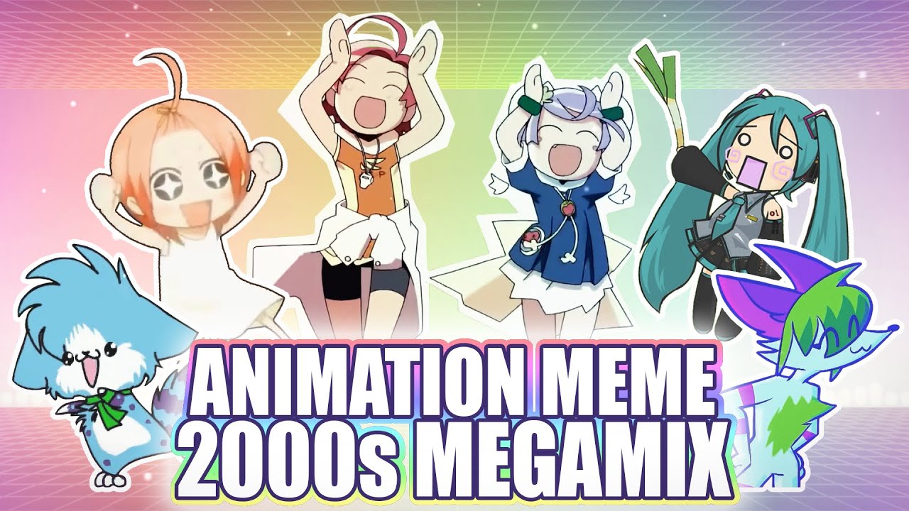 Animation Meme 2000s MEGAMIX - YouTube