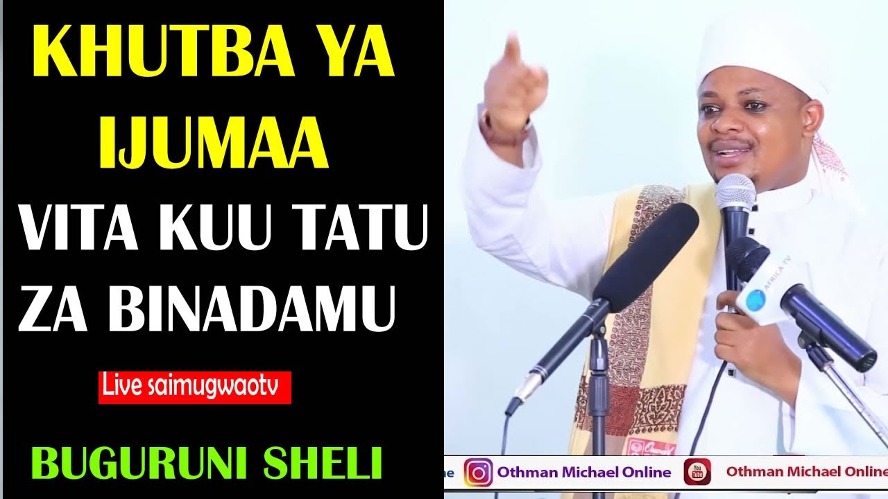 LIVE :🔴 KHUTBA YA IJUMAA BUGURUNI SHELI JIJINI DAR MADA . VITA KUU TATU YA BINADAMU. OTHMAN ...