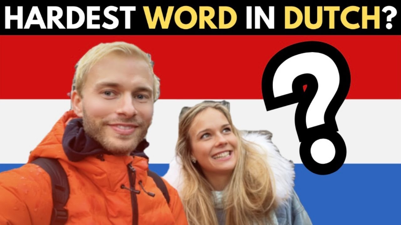 The HARDEST Word in DUTCH? (Holland) - YouTube