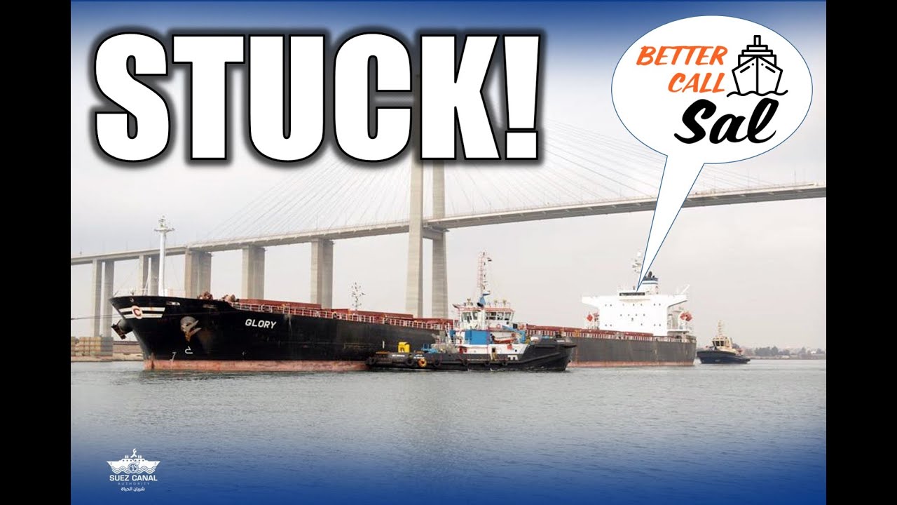 Bulk Carrier MV Glory Grounds in the Suez Canal - January 9, 2023 ...