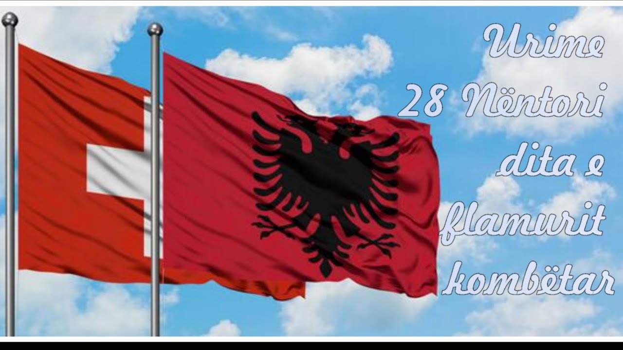 28 Nëntorit Dita e Flamurit kombëtar dhe Pavarësisë së Shqipërisë ...