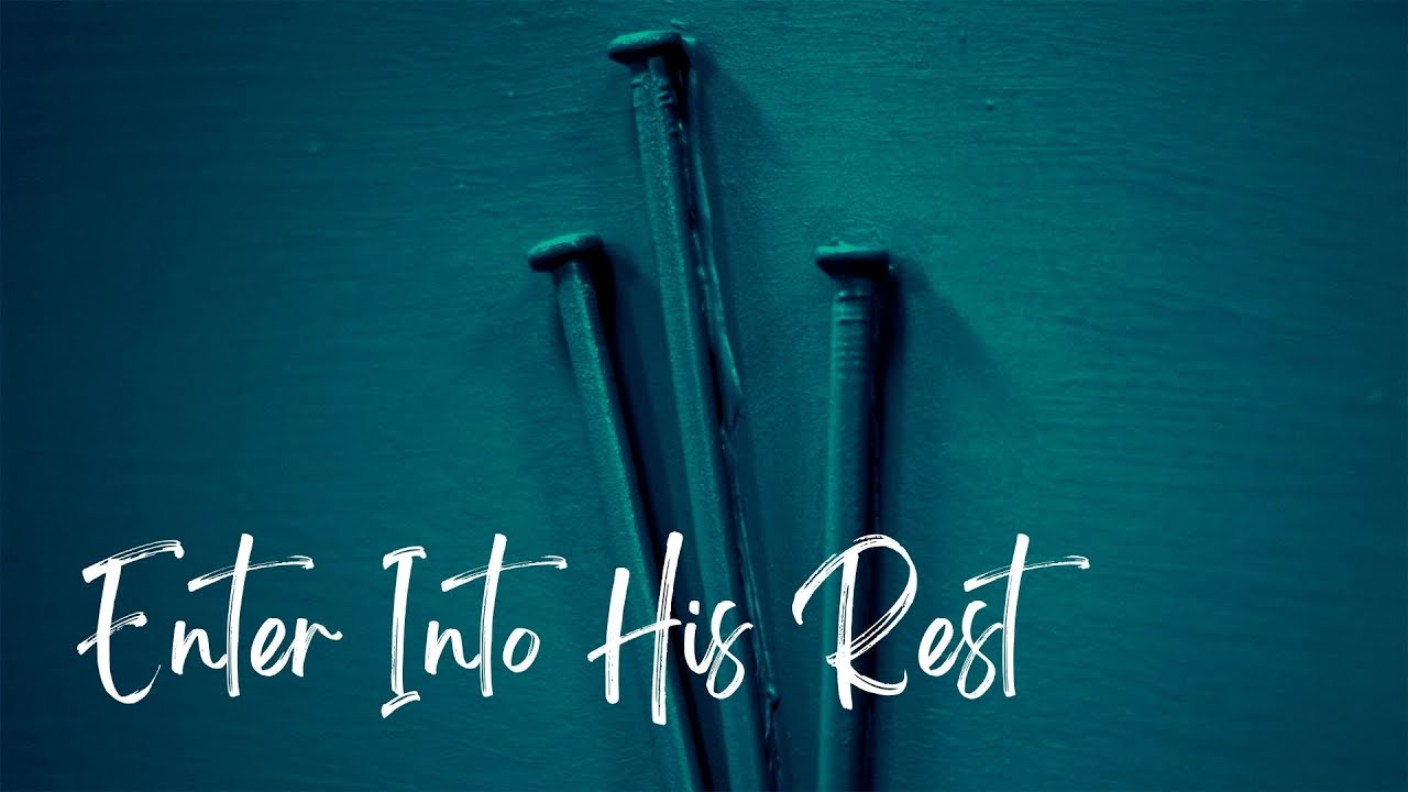 Enter Into Rest - YouTube