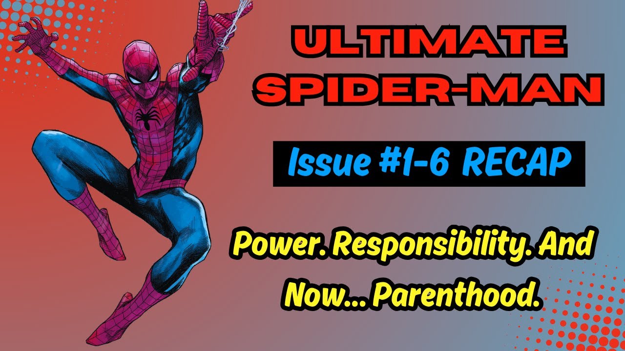 The REBIRTH of Spider-Man: Full Story of Ultimate Spider-Man (2024 ...