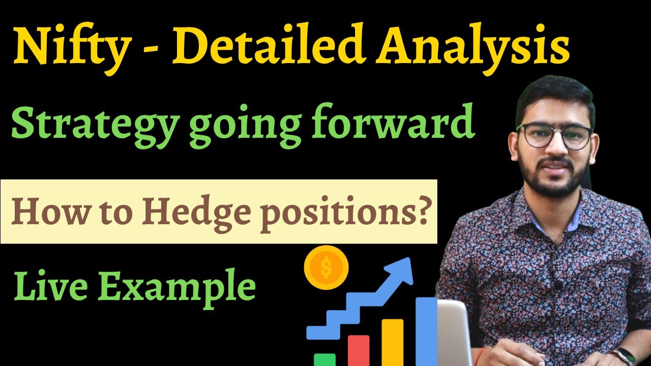 Nifty Detailed Analysis & Strategy Going Forward | How to Hedge ...