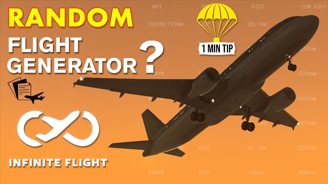 INFINITE FLIGHT - RANDOM FLIGHT GENERATOR - HELPFUL ( 1 Min Tip) Full ...