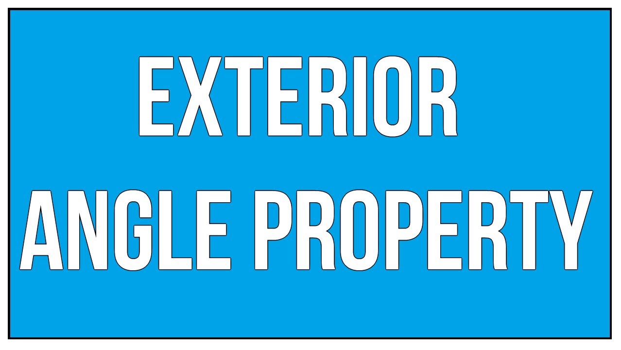 What Is An Exterior Angle Property Of A Triangle - An Introduction ...