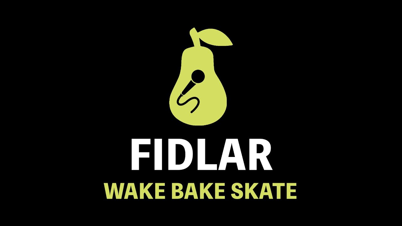 FIDLAR - Wake Bake Skate (Karaoke) - YouTube