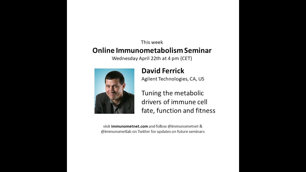David Ferrick at Online Immunometabolism Seminars : Tuning the ...