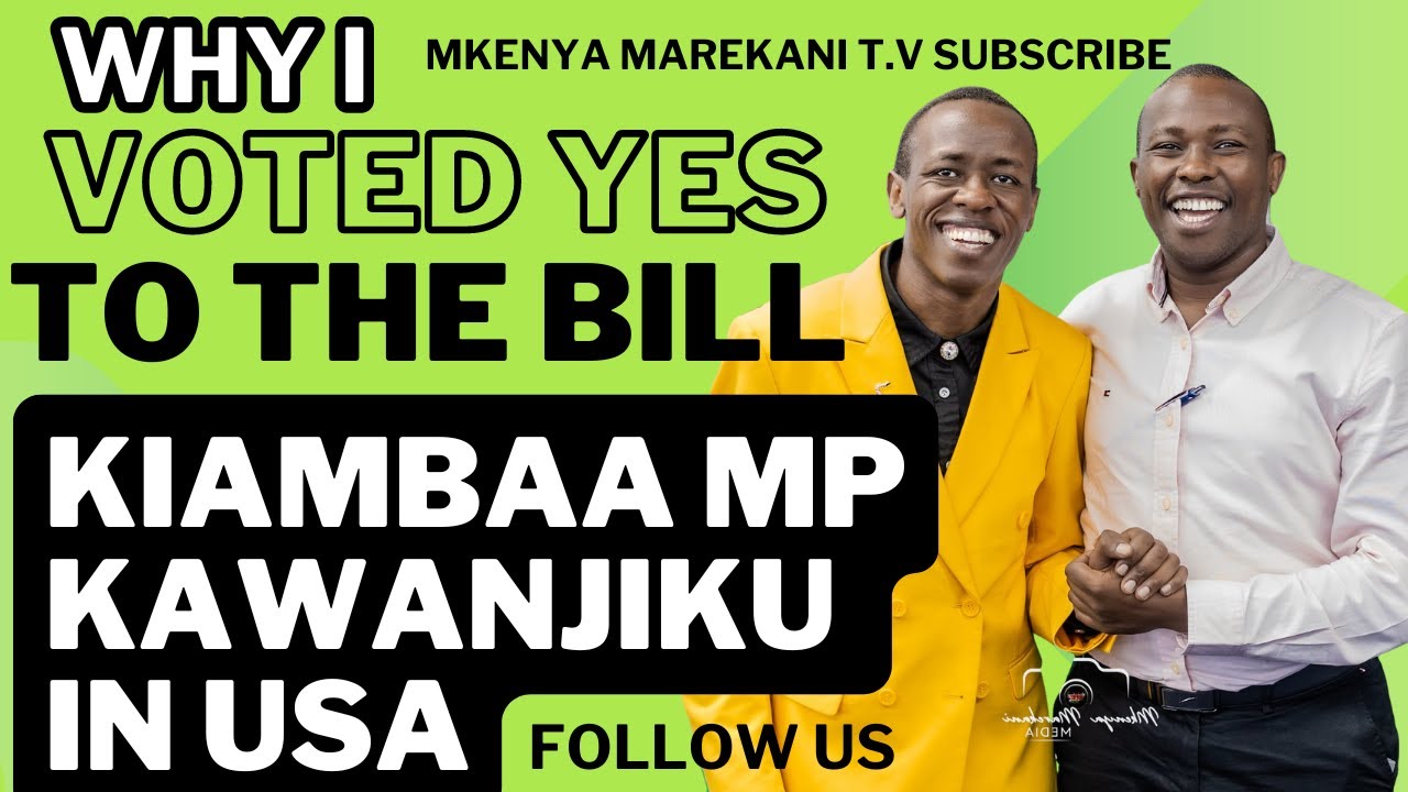 MP KA WANJIKU FROM KIAMBAA IN USA WHY I VOTED YES TO THE FINANCE BILL ...