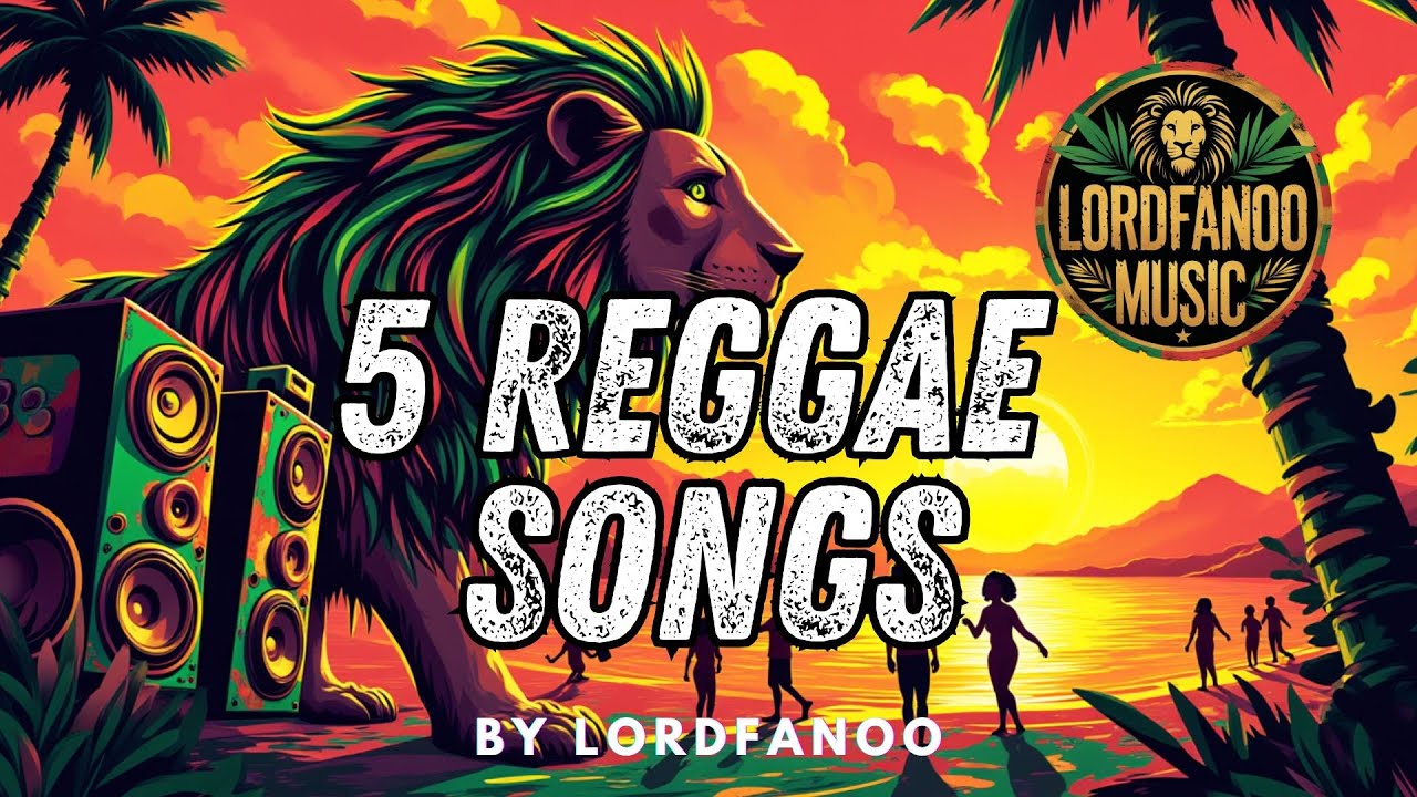 The Best New Reggae Songs of 2025 - Lordfanoo Music - YouTube