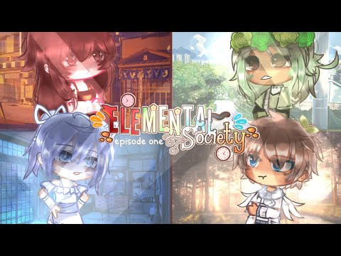 || The Rising of the Elements || ||Elemental Society||  Gacha voice acted series || EP. 1