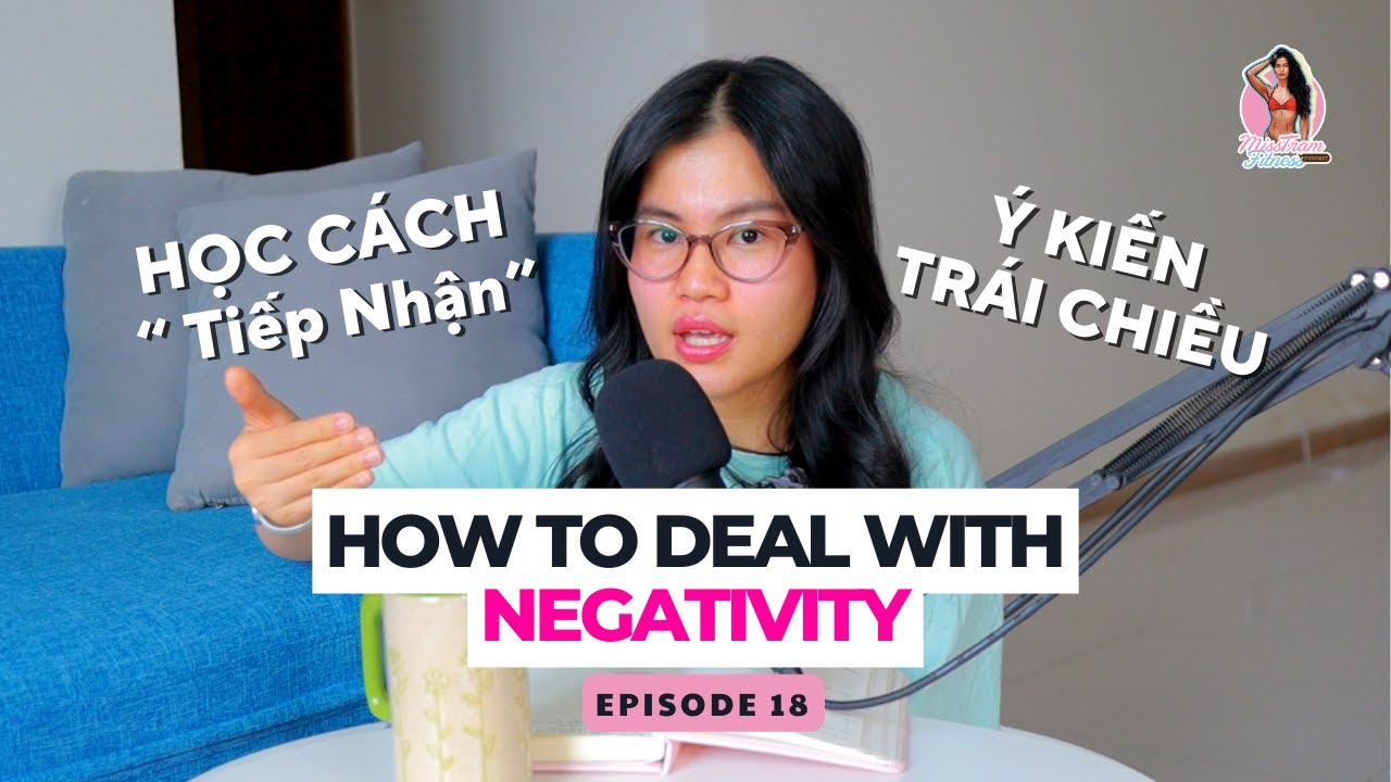 EP18. How to deal with NEGATIVITY! | MISSTRAMFITNESSPODCAST - YouTube