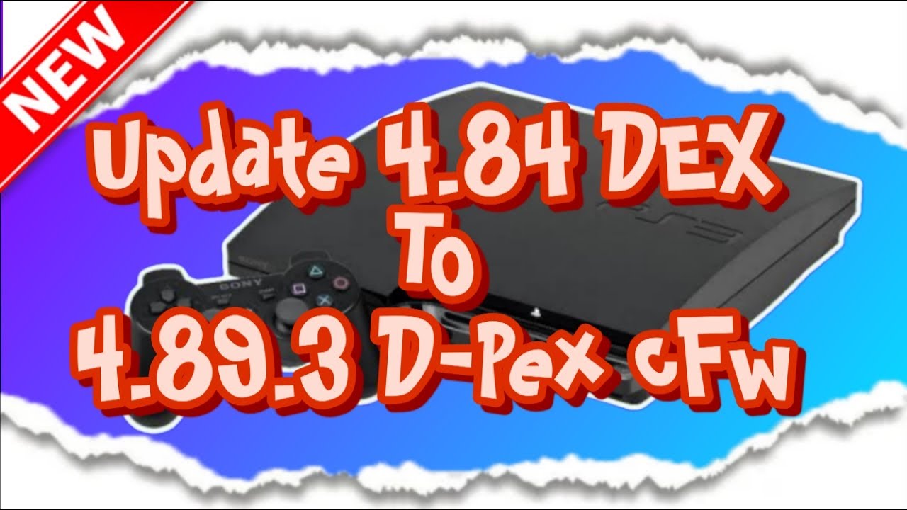 PS3 CFW 4.84 DEX to 4.89.3 D-PEX Update Tutorial#ps3 - YouTube