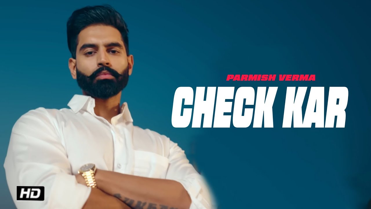 Check Kar Parmish Verma | Check Kar Gabru Di Boli Check Kar | Check Kar ...