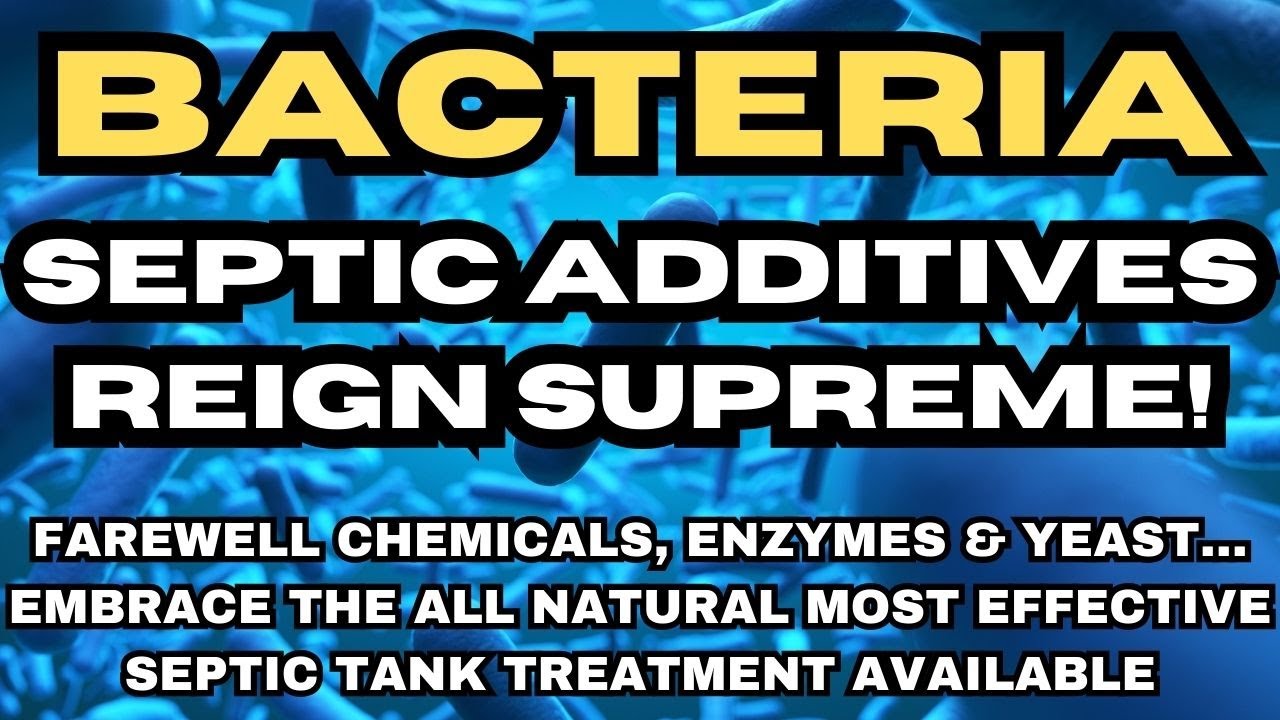 The Best Septic Tank Treatments in 2025 are Beneficial Bacteria Based ...