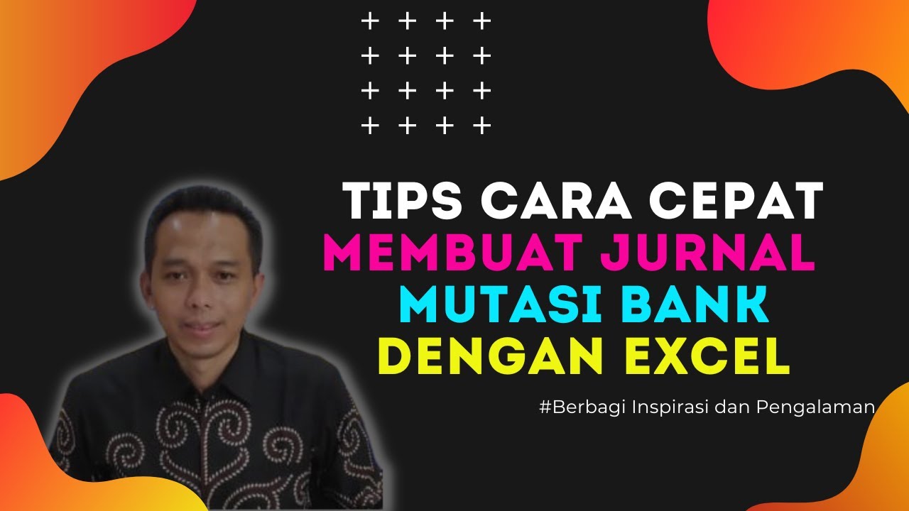Tips Cara Cepat Membuat Jurnal Mutasi Bank Dengan Bantuan Excel - YouTube
