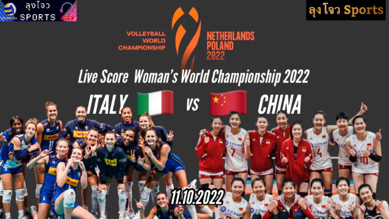 Italy vs China / Live Score Woman's World Championship 2022 - YouTube