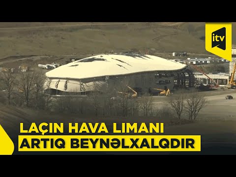 Laçın hava limanına beynəlxalq status verilib