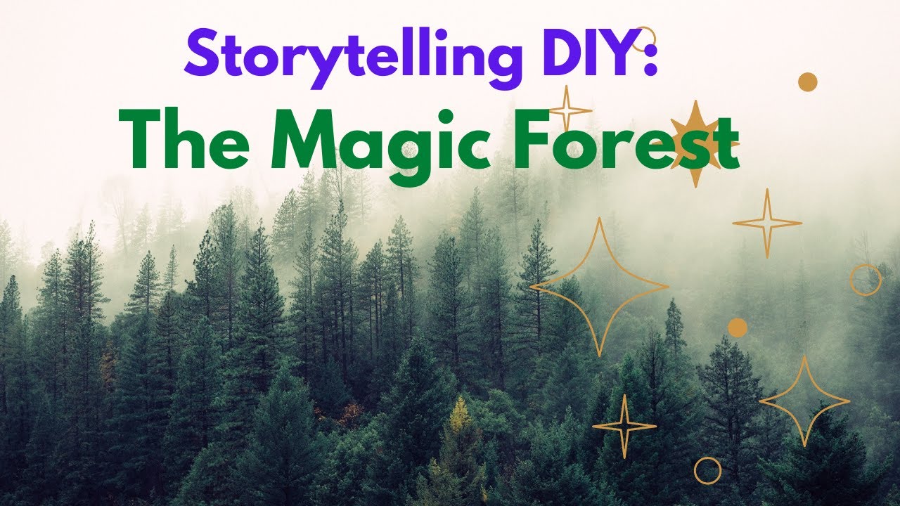 Storytelling DIY: The Magic Forest - YouTube