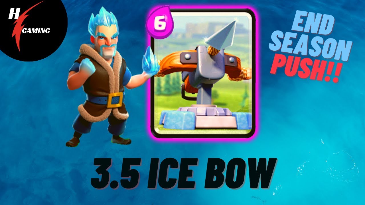 Ice Bow 3.5 Deck - 6000+ Trophies Clash Royale Ladder - YouTube