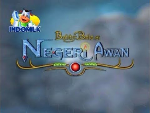Indomilk: Film Bobby Bola - Di Negeri Awan. bahasa indonesia - YouTube