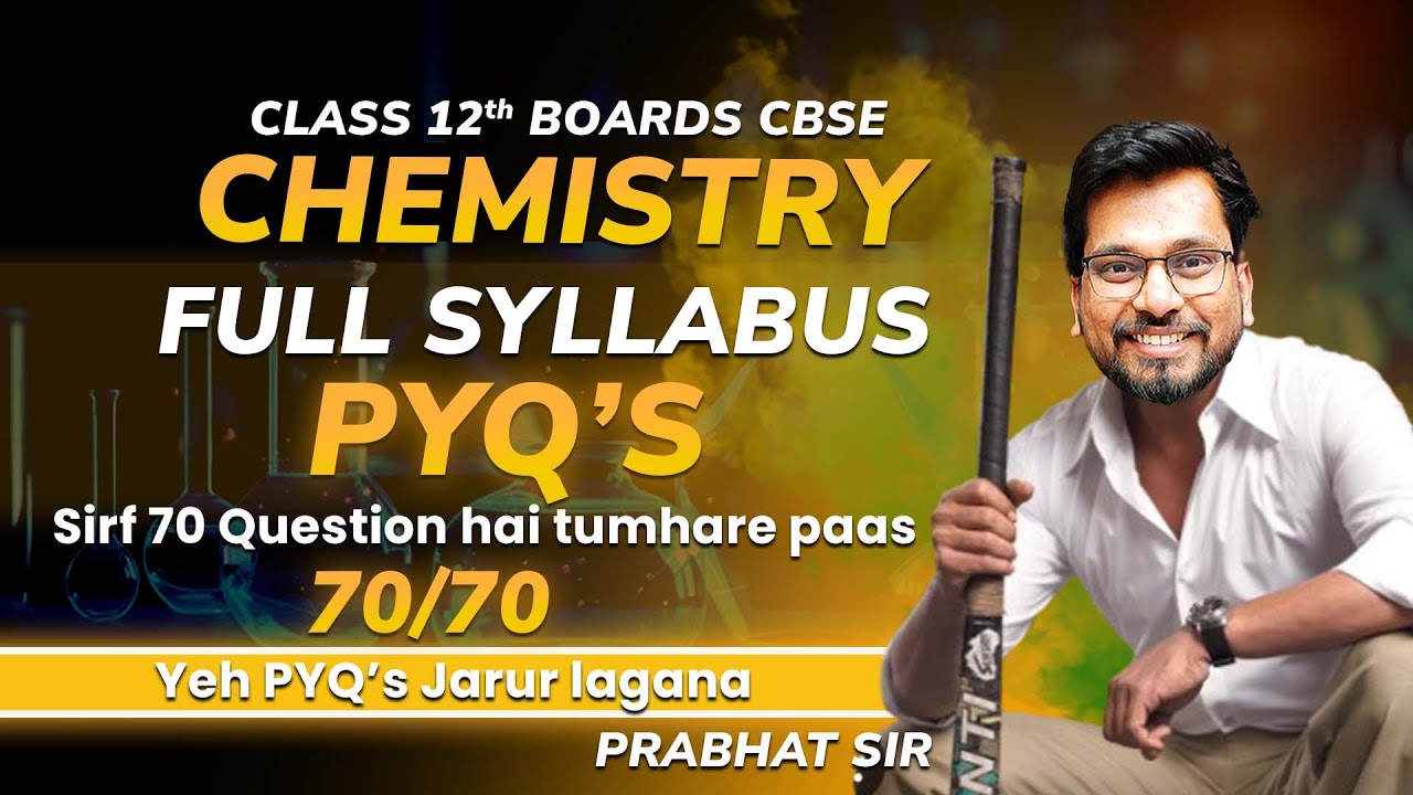 Class 12 Chemistry CBSE PYQ's For 🔥FULL SYLLABUS REVISION🔥 | Almost ...