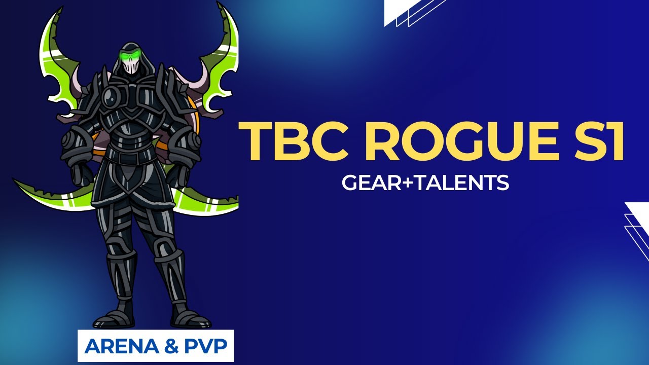 Season 1 Rogue TBC Gear Guide Anniversary (World of Warcraft) - YouTube