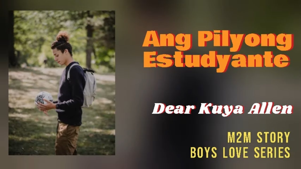 Ang Pilyong Estudyante | Dear Kuya Allen | Boys Love story - YouTube