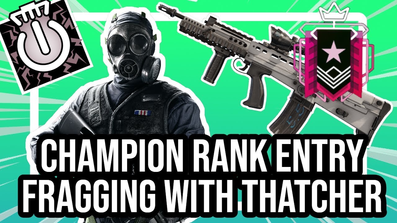 Champion Rank Entry Fragging With Thatcher - YouTube