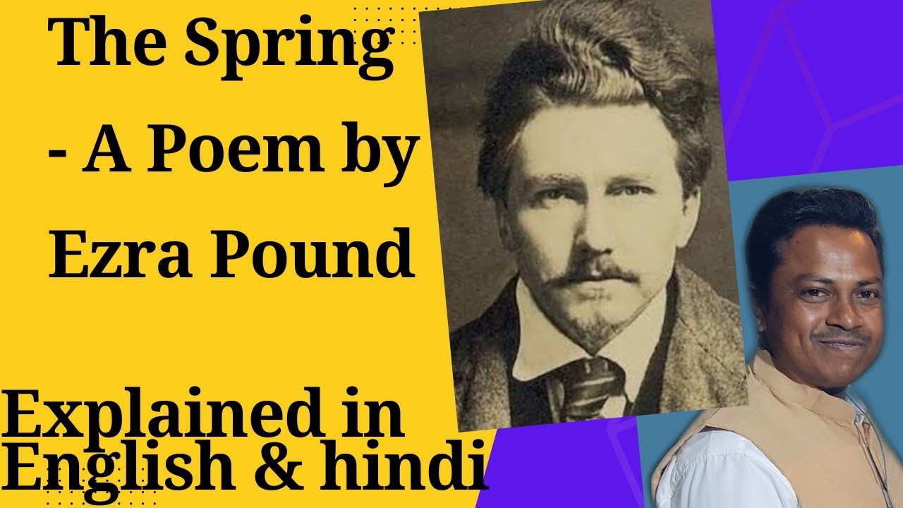 The Spring - A Poem by Ezra Pound | Explained in English and Hindi ...