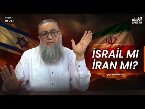 İsrail-İran savaşında bizim tutumumuz ne olmalıdır? | Şeyh Abdullah Yolcu