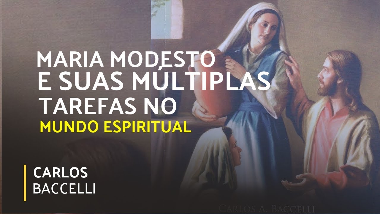 MARIA MODESTO E SUAS MÚLTIPLAS TAREFAS NO MUNDO ESPIRITUAL ...