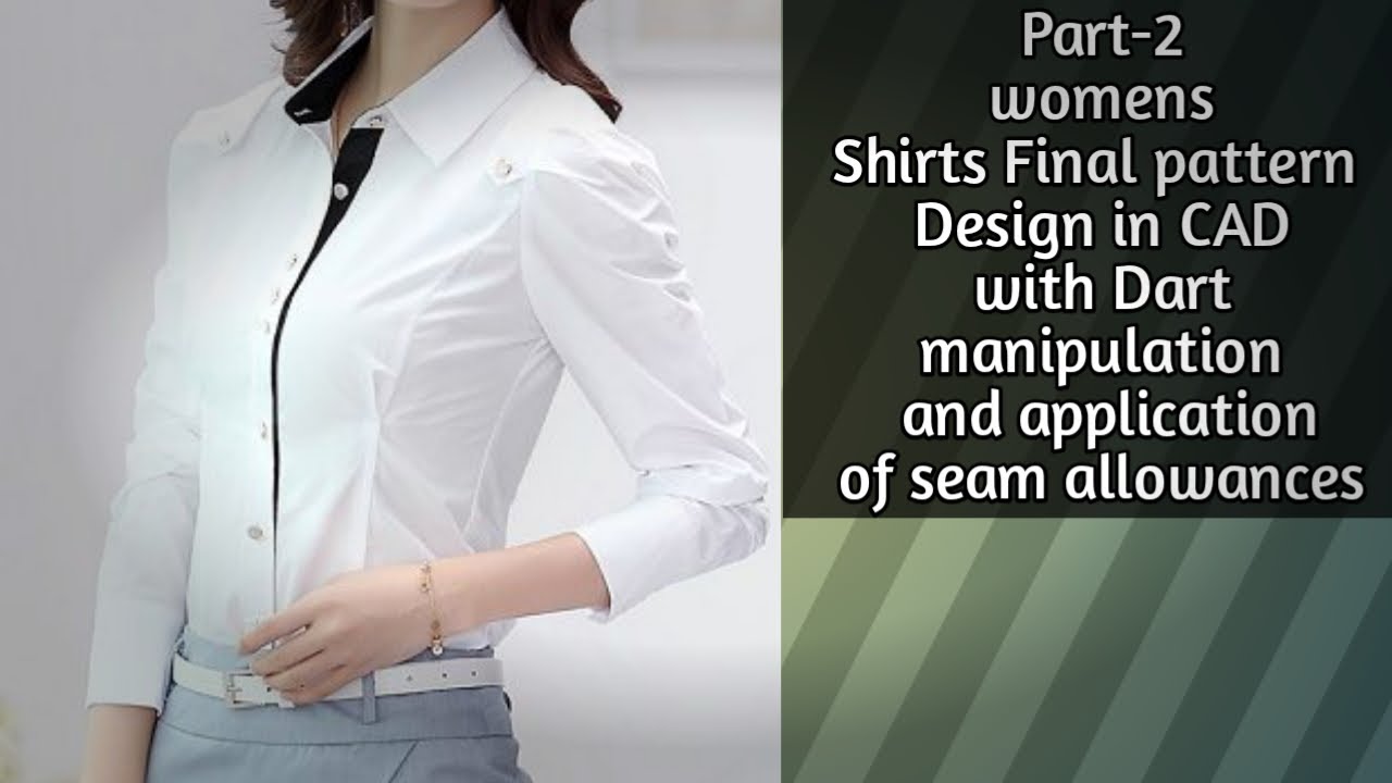 #Women Shirts Final Pattern development in CAD - YouTube